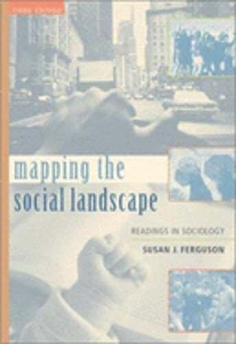 Mapping the Social Landscape: Readings in Sociology, Revised by ...