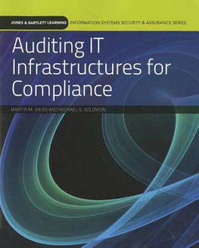Auditing IT Infrastructures For Compliance (Information Systems Security - GOOD 9780763791810| eBay