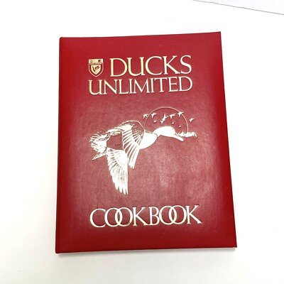1982 Ducks Unlimited Cookbook Wildlife Cooking Padded Cover Staff ...