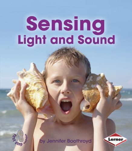 Sensing Light and Sound by Boothroyd, Jennifer 9781467745062| eBay