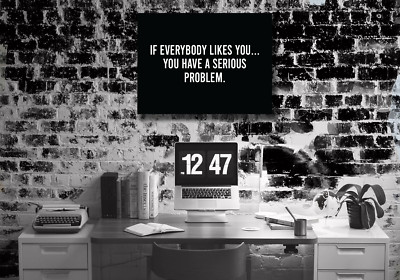 if everybody likes you you have a serious problem Canvas Print ...