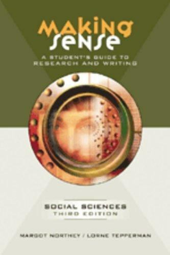 Making Sense : A Student's Guide to Research and Writing in the Social ...