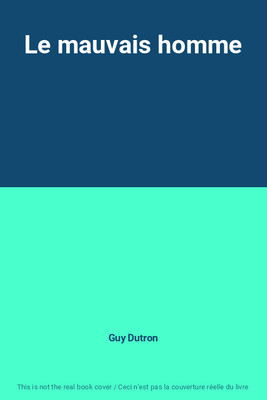 Le mauvais homme, Guy Dutron | eBay