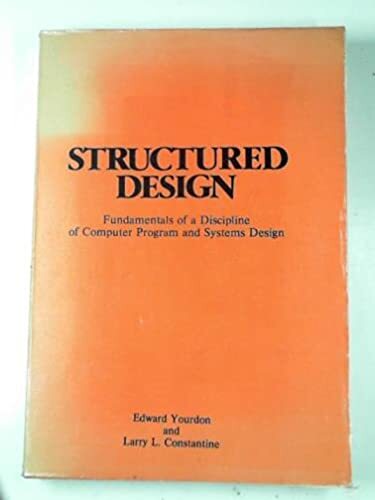 Structured Design: Fundamentals of a Discipline of Computer Program and Syst... | eBay