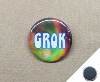 GROK 1.25" Magnet Stranger in a Strange Land Heinlein SciFi Cult ...