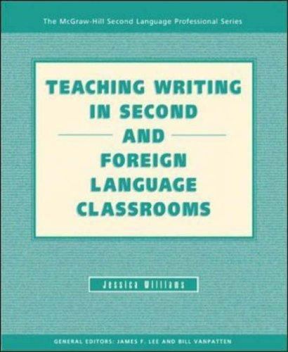 Teaching Writing in Second and Foreign Language Classrooms by Jessica ...