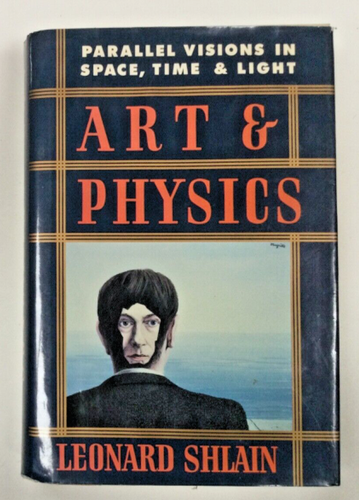 Art and Physics : Parallel Visions in Space, Time, and Light by L ...