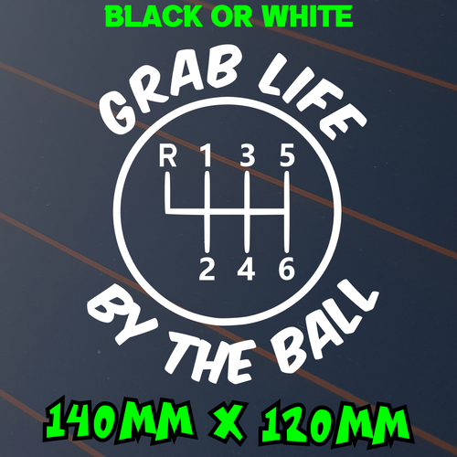 Grab Life By The Ball Sticker Car Decal Window JDM 4x4 BNS Ute Manual ...
