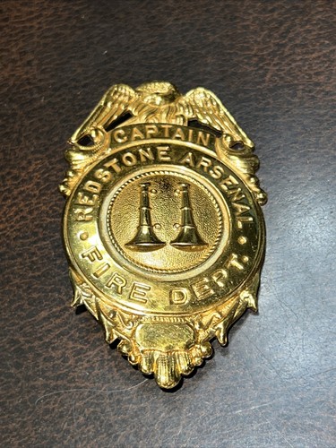 Rare Obsolete Redstone Arsenal Fire Department Capt. Issued Badge ...