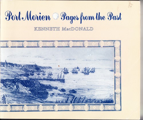 PORT MORIEN (NOVA SCOTIA) PAGES FROM THE PAST. BY KENNETH MACDONALD ...