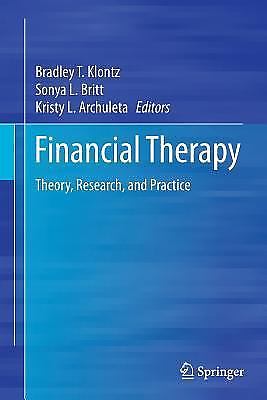 Financial Therapy : Theory, Research, and Practice by Sonya L. Britt ...