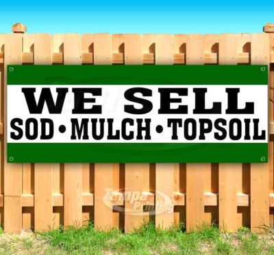 WE SELL SOD MULCH TOPSOIL Advertising Vinyl Banner Flag Sign Many Sizes ...