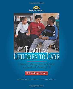 Teaching Children to Care: Classroom - Paperback, by Ruth Charney ...