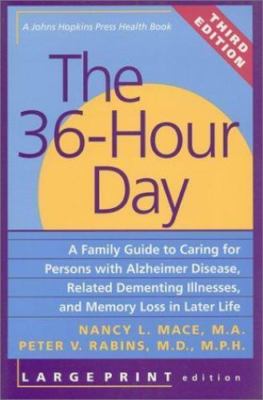 The 36-Hour Day: A Family Guide to Caring for Persons with Alzheimer ...