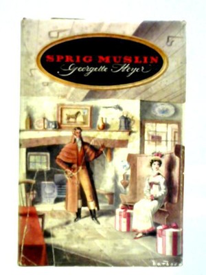 Sprig Muslin (Georgette Heyer - 1956) (ID:25940) | eBay