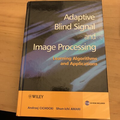 Adaptive Blind Signal and Image Processing : Learning Algorithms and... 9780471607915| eBay