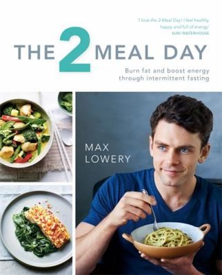 The 2-Meal Day by Max Lowery | eBay
