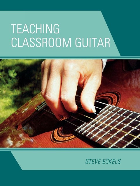 Teaching Classroom Guitar von Steve Eckels (2009, Taschenbuch) online ...