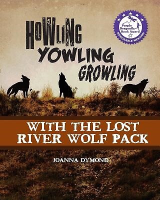 Howling Yowling Growling with the Lost River Wolf Pack by Dymond ...