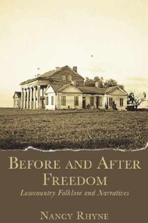 Before and After Freedom: Lowcountry Folklore - Paperback, by Rhyne ...