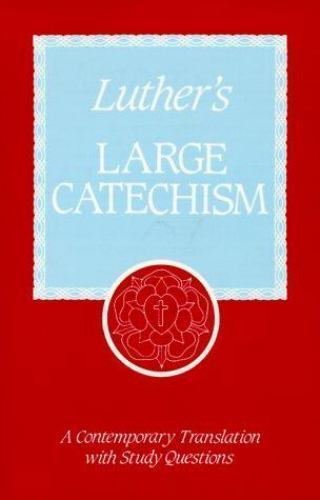 Luther's Large Catechism by Luther, Martin 9780570035398| eBay