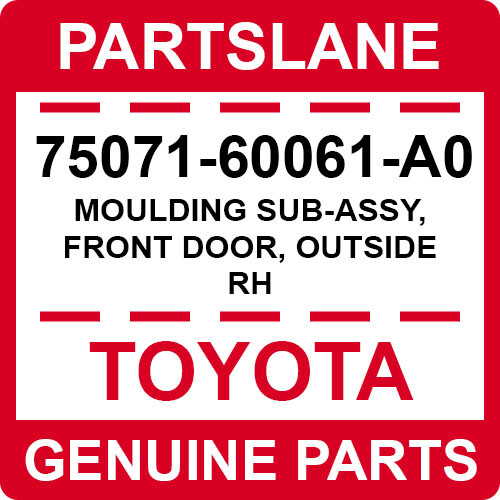 75071-60061-A0 Toyota OEM Genuine MOULDING SUB-ASSY, FRONT DOOR ...