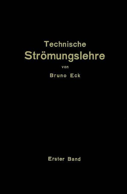 Einführung in die Technische Strömungslehre von Bruno Eck (1935 ...