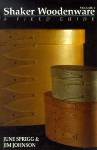 Field Guides to Collecting Shaker Antiques Ser.: Shaker Woodenware by ...