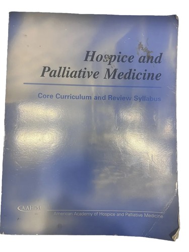 Hospice Core Curriculum by AAHPM Staff (1999, Trade Paperback ...
