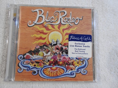 Blue Rodeo "Palace Of Gold (WITH BONUS LIVE TRACKS)" BRAND NEW CD! SEE ...