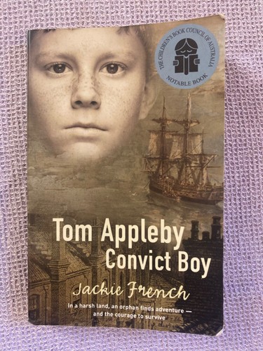 Tom Appleby Convict Boy 2004 book by Jackie French | eBay Australia