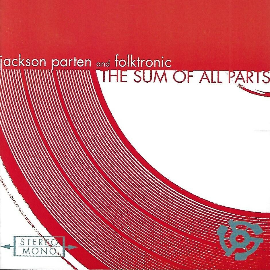 The Sum of All Parts by Jackson Parten and Folktronic (CD, 2006) | eBay