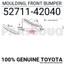 5271142040 Genuine Toyota MOULDING, FRONT BUMPER 52711-42040 | eBay