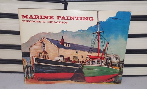 MARINE PAINTING by Theodore W Donaldson PITMAN Art Instruction Vintage ...