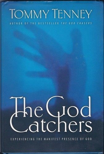 The God Catchers - Experiencing The Manifest Presence Of God [Hardcover ...