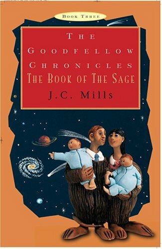 The Goodfellow Chronicles, Book Three: The Book of the Sage By J ...
