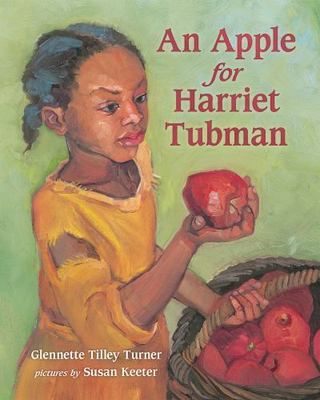 Apple for Harriet Tubman, Paperback by Turner, Glenette Tilley; Keeter ...