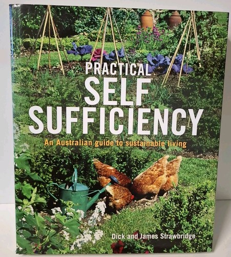 Practical Self Sufficiency - Dick & James Strawbridge-Sustainable ...