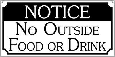 Notice No Outside Food Or Drink- 6x12 Aluminum Bar Club Restaurant sign ...