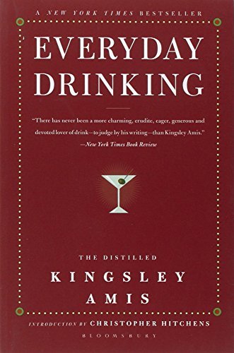 EVERYDAY DRINKING: THE DISTILLED KINGSLEY AMIS **BRAND NEW** 9781596916289 | eBay