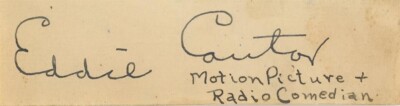 Eddie Cantor- Vintage Clipped Signature (Comedian) | eBay