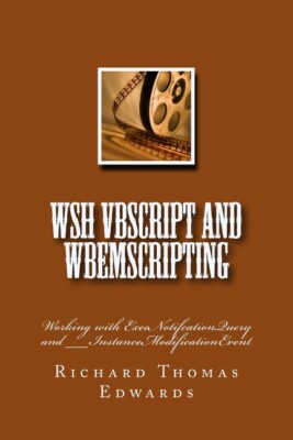 Wsh Vbscript And Wbemscripting: Working With Execnotifcationquery And __Ins... 9781721874248| eBay