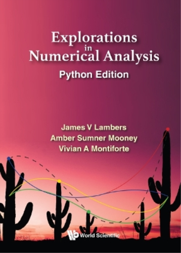 James V Lambers Explorations In Numerical Analysis: Python Edition Book NEUF 9789811227936 | eBay