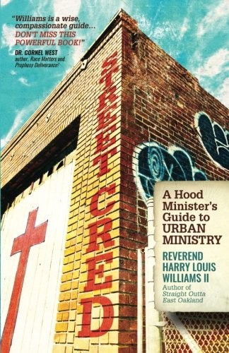 STREET CRED: A HOOD MINISTER'S GUIDE TO URBAN MINISTRY By Williams ...
