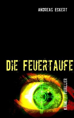 Die Feuertaufe, Andreas Eckert 9783839150184 | eBay