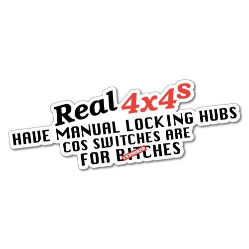 REAL 4X4S HAVE MANUAL LOCKING HUBS Sticker | eBay