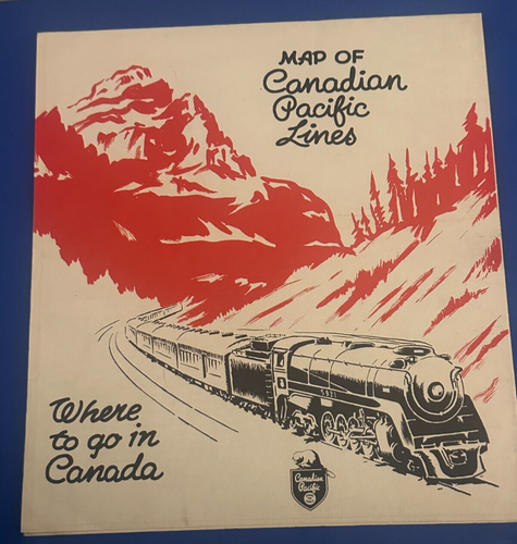 Vintage 1947 Map of Canadian Pacific Lines - Where to Go in Canada | eBay