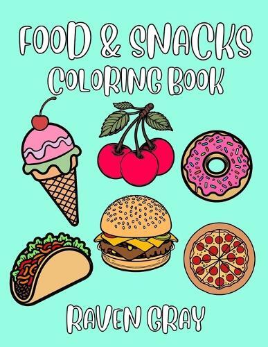Raven Gray Food & Snacks Coloring Book (Taschenbuch) (US IMPORT) | eBay
