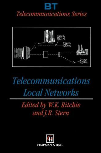 Telecommunications Local Networks (BT Telecommunications Series ...