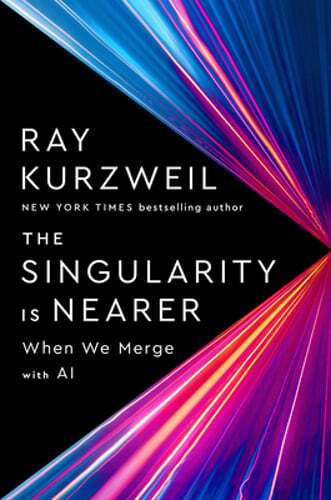 The Singularity Is Nearer: When We Merge with AI by Ray Kurzweil: Used ...
